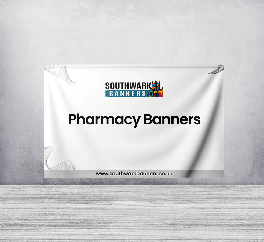 Pharmacy Banners Same Day & Next Day Printing Southwark